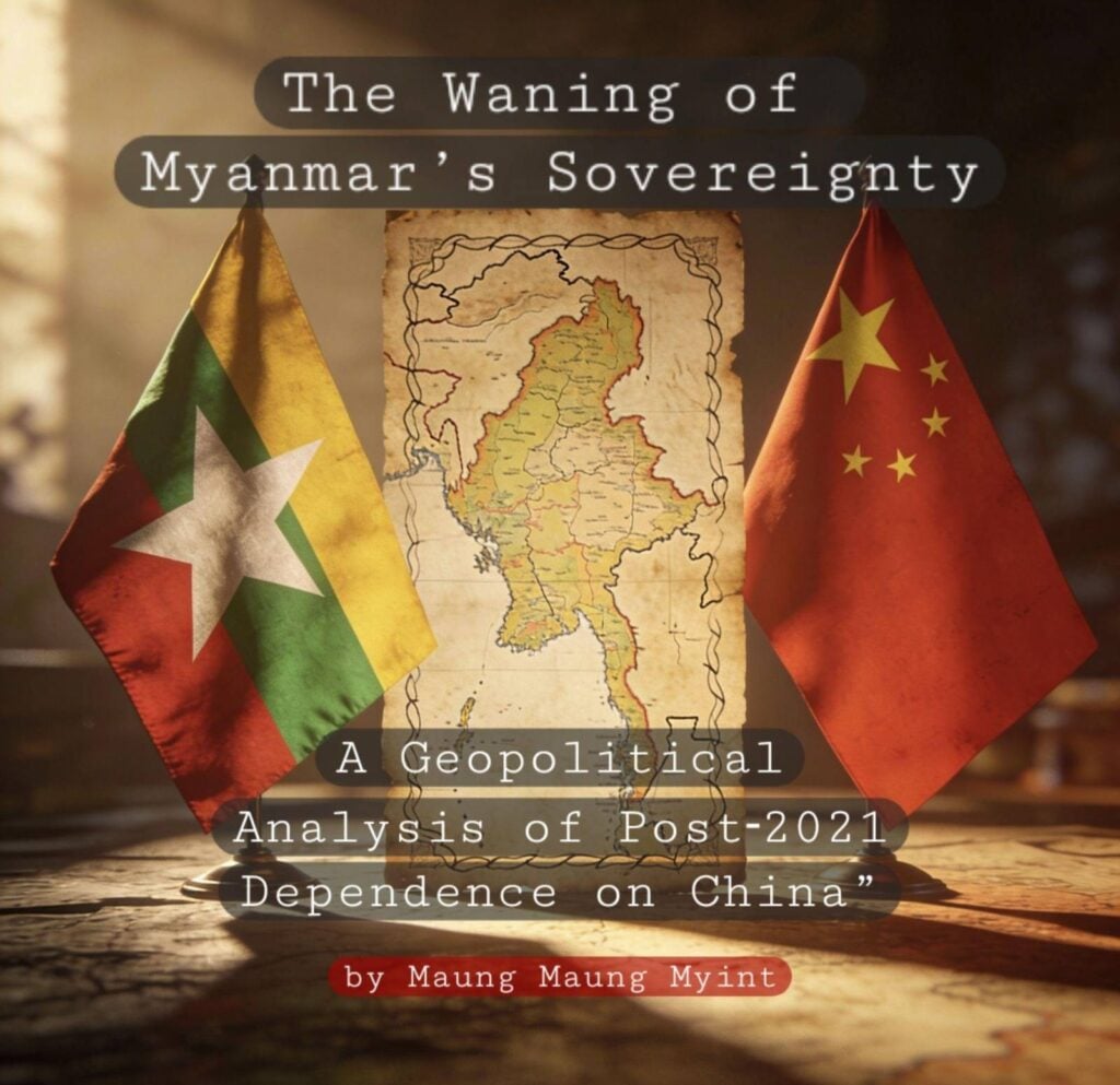 "The Waning of Myanmar’s Sovereignty" A Geopolitical Analysis of Post ...